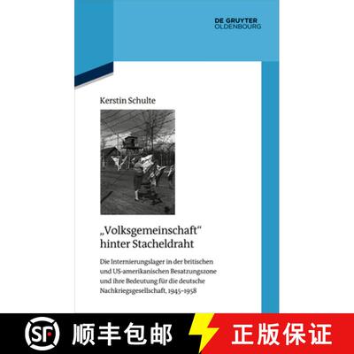 【3-4周达】Volksgemeinschaft Hinter Stacheldraht: Die Internierungslager in Der Britischen Und Us-Ame... [9783111315829]