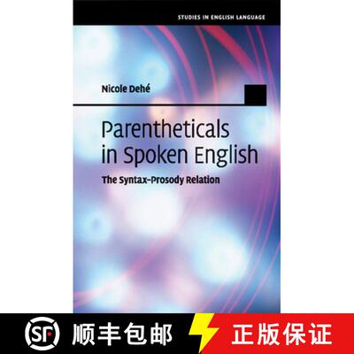 预订 Parentheticals in Spoken English: The Syntax-Prosody Relation - Parentheticals in Spoken English... [9781108403887]