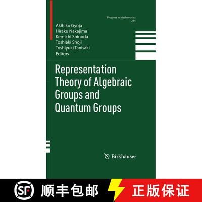 【3-4周达】Representation Theory of Algebraic Groups and Quantum Groups: - Representation Theory of A... [9780817646967]