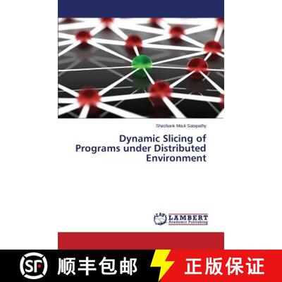 预订 Dynamic Slicing of Programs under Distributed Environment [9783659670626]