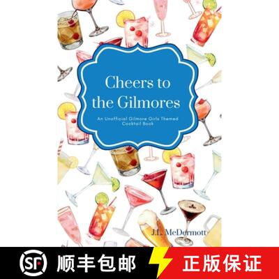 【3-4周达】精装 Cheers to the Gilmores: An Unofficial Gilmore Girls Themed Cocktail Book [9798218825607]