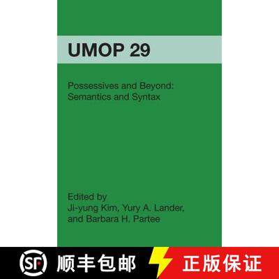 【3-4周达】Possessives and Beyond: Semantics and Syntax: University of Massachusetts Occasional Paper... [9781419601996]