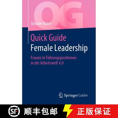 【3-4周达】Quick Guide Female Leadership : Frauen in Führungspositionen in der Arbeitswelt 4.0 [9783662613023]