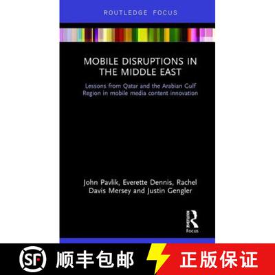 【3-4周达】精装 Mobile Disruptions in the Middle East: Lessons from Qatar and the Arabian Gulf Region... [9781138050051]