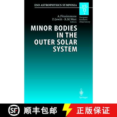 【3-4周达】Minor Bodies in the Outer Solar System : Proceedings of the ESO Workshop Held at Garching,... [9783642074370]
