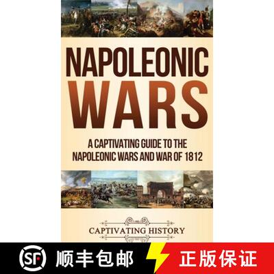 【3-4周达】精装 Napoleonic Wars: A Captivating Guide to the Napoleonic Wars and War of 1812 [9781647483630]