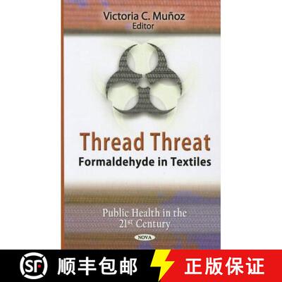 【3-4周达】精装 Thread Threat: Formaldehyde in Textiles [9781613248393]