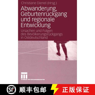 【3-4周达】Abwanderung, Geburtenrückgang und regionale Entwicklung : Ursachen und Folgen des Bevölk... [9783531147260]