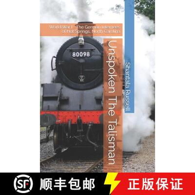 【3-4周达】Unspoken The Talisman: World War I - The German Internees of Hot Springs, North Carolina [9798991248303]