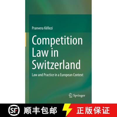 【3-4周达】精装 Competition Law in Switzerland : Law and Practice in a European Context [9783031451164]