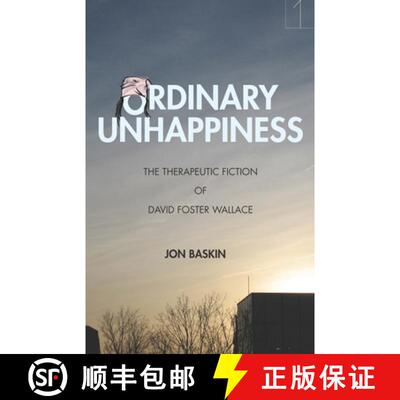 【3-4周达】精装 Ordinary Unhappiness: The Therapeutic Fiction of David Foster Wallace [9781503608337]