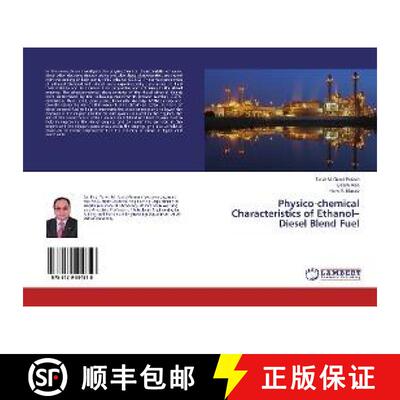 预订 Physico-chemical Characteristics of Ethanol–Diesel Blend Fuel [9786139994618]