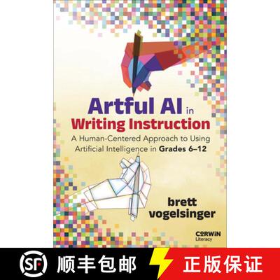 【3-4周达】Artful AI in Writing Instruction: A Human-Centered Approach to Using Artificial Intelligen... [9781071978597]