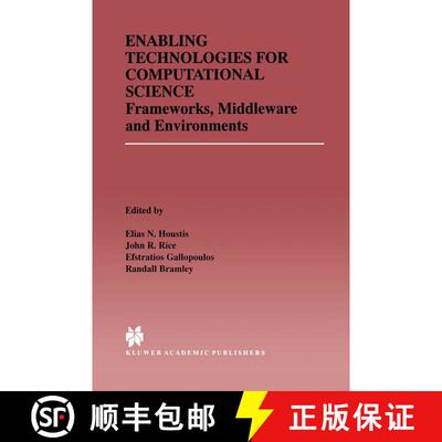 【3-4周达】精装 Enabling Technologies for Computational Science : Frameworks, Middleware and Environm... [9780792378099]