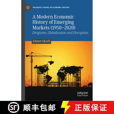 【3-4周达】精装 A Modern Economic History of Emerging Markets (1950 - 2020): Dirigisme, Globalization... [9783031552090]
