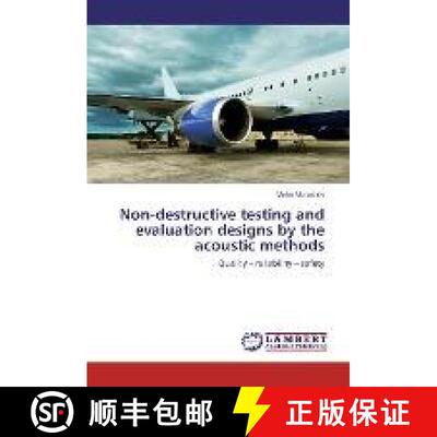 预订 Non-destructive testing and evaluation designs by the acoustic methods [9783330071551]