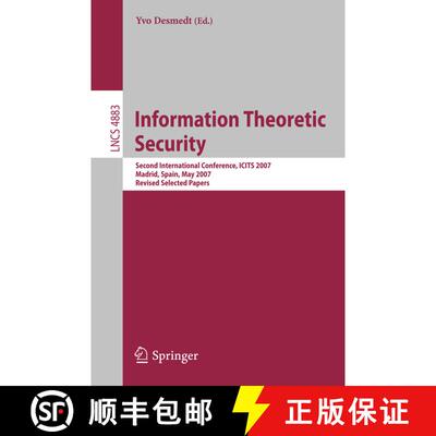 【3-4周达】Information Theoretic Security: Second International Conference, ICITS 2007, Madrid, Spain... [9783642102295]