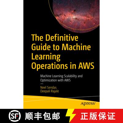 【3-4周达】The Definitive Guide to Machine Learning Operations in AWS : Machine Learning Scalability ... [9798868810756]