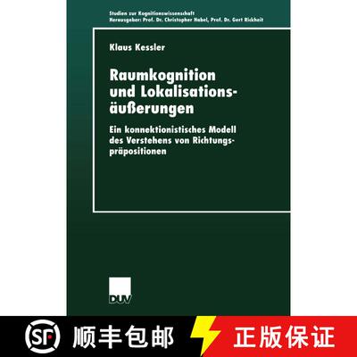【3-4周达】Raumkognition und Lokalisationsäußerungen : Ein konnektionistisches Modell des Verstehen... [9783824443888]