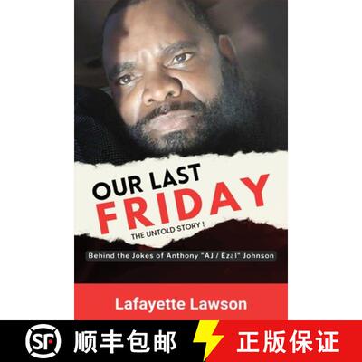【3-4周达】Our Last Friday The Untold Story!: Behind The Jokes Of Anthony AJ Ezal Johnson [9798295400414]