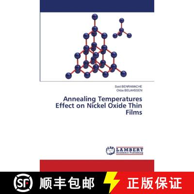 预订 Annealing Temperatures Effect on Nickel Oxide Thin Films [9786207639441]