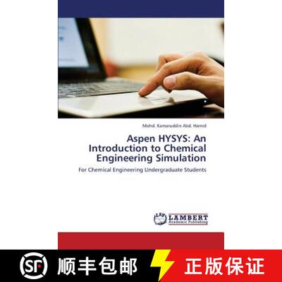 【3-4周达】Aspen HYSYS: An Introduction to Chemical Engineering Simulation [9783659358791]