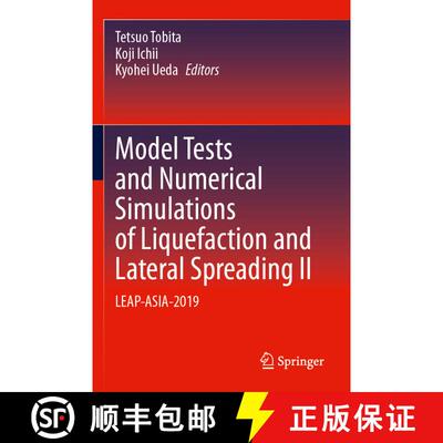 【3-4周达】Model Tests and Numerical Simulations of Liquefaction and Lateral Spreading II: LEAP-ASIA-... [9783031488238]