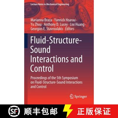 【3-4周达】Fluid-Structure-Sound Interactions and Control : Proceedings of the 5th Symposium on Fluid... [9789813349629]