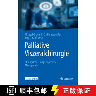 【3-4周达】Palliative Viszeralchirurgie: Chirurgisches und perioperatives Management [9783662573617]