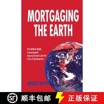 【3-4周达】Mortgaging the Earth: The World Bank Environmental Impoverishment and the Crisis of Develo... [9781853832215]