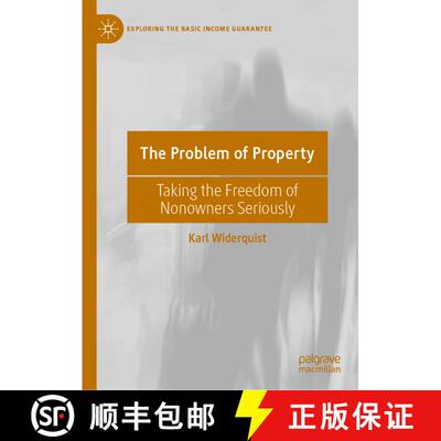 【3-4周达】精装 The Problem of Property : Taking the Freedom of Nonowners Seriously [9783031219474]