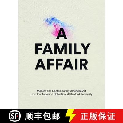 A Family Affair: Modern and Contemporary American Art from the Anderson Collection at Stanford Un Ive... [9783791353388]