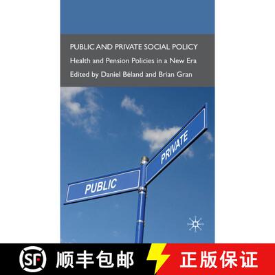 【3-4周达】精装 Public and Private Social Policy: Health and Pension Policies in a New Era [9780230527331]