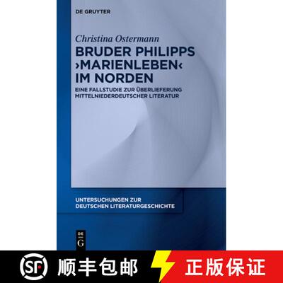 【3-4周达】精装 Bruder Philipps `Marienleben` im Norden – Eine Fallstudie zur Überlieferung mitteln... [9783110676402]