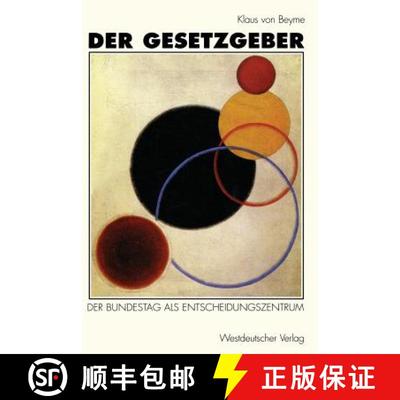 【3-4周达】Der Gesetzgeber : Der Bundestag als Entscheidungszentrum [9783531129563]