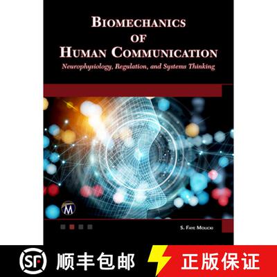 【3-4周达】精装 Biomechanics of Human Communication: Neurophysiology, Regulation, and Systems Thinking [9781683929222]