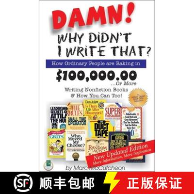 【3-4周达】Damn! Why Didn't I Write That?: How Ordinary People Are Raking in $100,000.00... or More W... [9781884956553]
