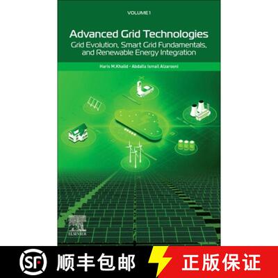 【3-4周达】Advanced Grid Technologies, Volume 1: Grid Evolution, Smart Grid Fundamentals, and Renewab... [9780443298516]