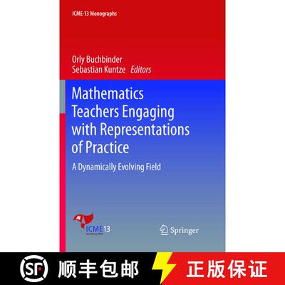 【3-4周达】Mathematics Teachers Engaging with Representations of Practice : A Dynamically Evolving Fi... [9783319889665]