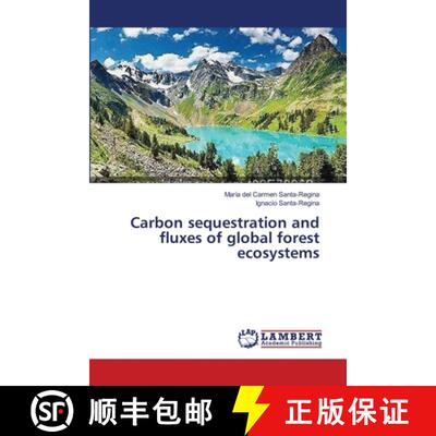 预订 Carbon sequestration and fluxes of global forest ecosystems [9783659593024]