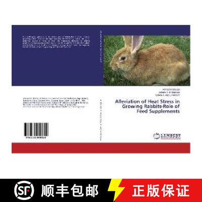 预订 Alleviation of Heat Stress in Growing Rabbits-Role of Feed Supplements [9783330059658]