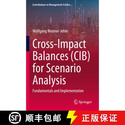 【3-4周达】Cross-Impact Balances (CIB) for Scenario Analysis: Fundamentals and Implementation [9783031272325]