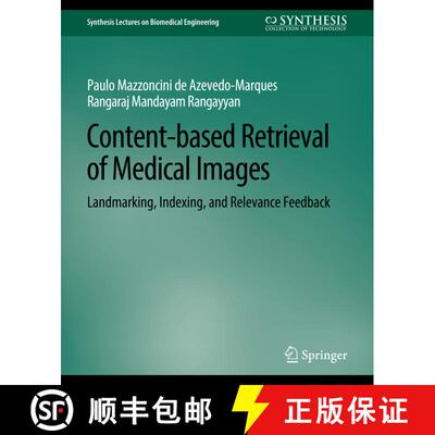 【3-4周达】Content-based Retrieval of Medical Images : Landmarking, Indexing, and Relevance Feedback [9783031005237]