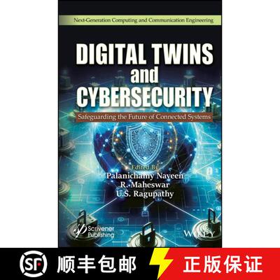 【3-4周达】精装 Digital Twins and Cybersecurity – Safeguarding the  Future of Connected Systems [9781394272471]