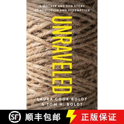 【3-4周达】Unraveled: A Mother and Son Story of Addiction and Redemption [9781632993199]