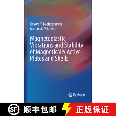 【3-4周达】Magnetoelastic Vibrations and Stability of Magnetically Active Plates and Shells [9783031603099]