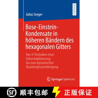 【3-4周达】Bose-Einstein-Kondensate in Hoeheren Bandern Des Hexagonalen Gitters: Von Rf-Techniken Ein... [9783658359119]