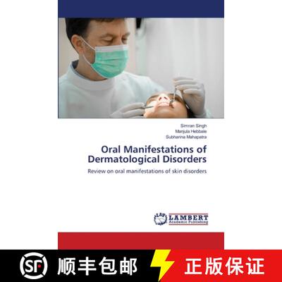 【3-4周达】Oral Manifestations of Dermatological Disorders: Review on oral manifestations of skin dis... [9786205640432]