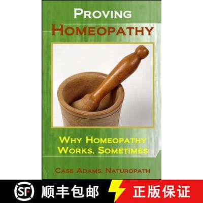 【3-4周达】Proving Homeopathy: Why Homeopathy Works - Sometimes [9781936251377]