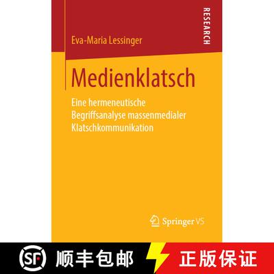 【3-4周达】Medienklatsch : Eine hermeneutische Begriffsanalyse massenmedialer Klatschkommunikation [9783658246389]